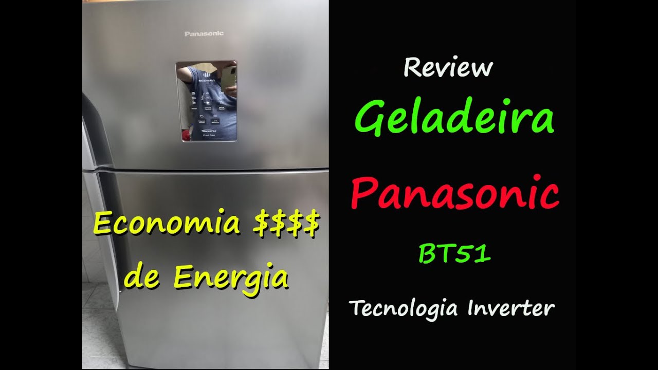 Geladeira mais econômica da categoria - Panasonic BT51 Econavi com ...