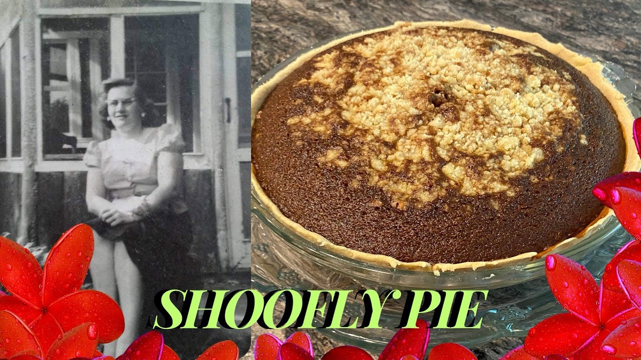 Shoo Fly Pie - Grandma’s Favorite Recipe (Molasses Crumb Pie) - YouTube