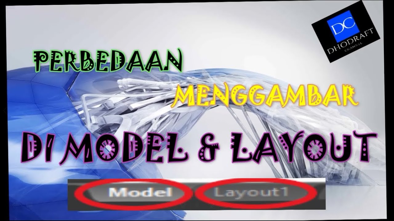 PERBEDAAN MENGGAMBAR DI MODEL & LAYOUT - YouTube
