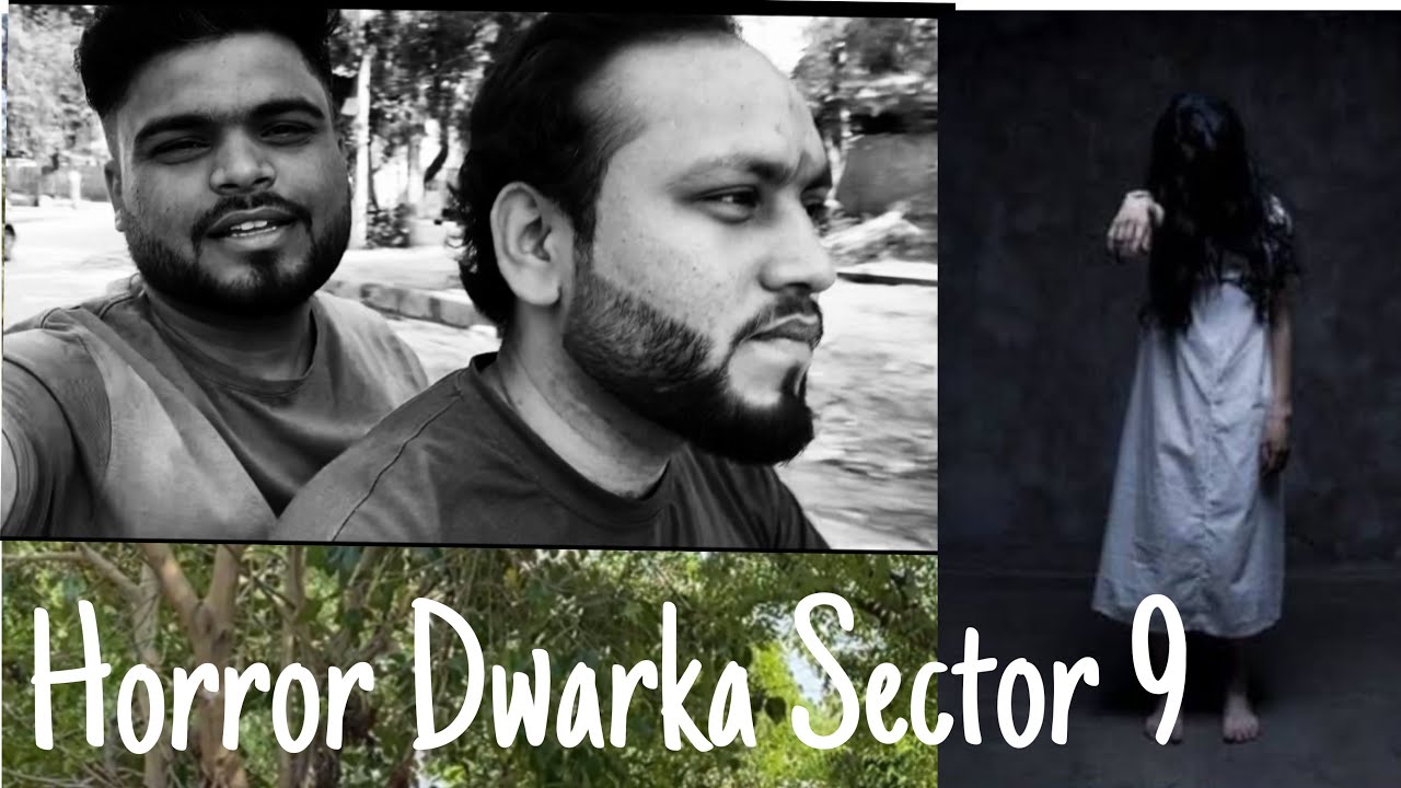 horror dwarka sector 9(@ExploreTheViews) - YouTube