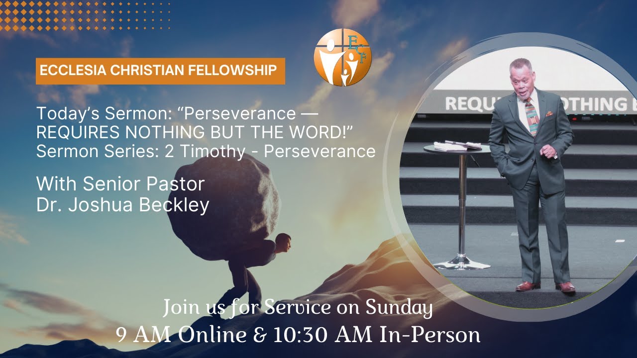 “Perseverance — REQUIRES NOTHING BUT THE WORD!”| Dr. Joshua Beckley ...