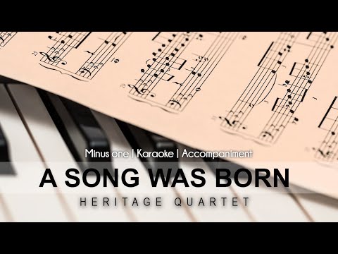 A Song Was Born | Accompaniment | Heritage Quartet