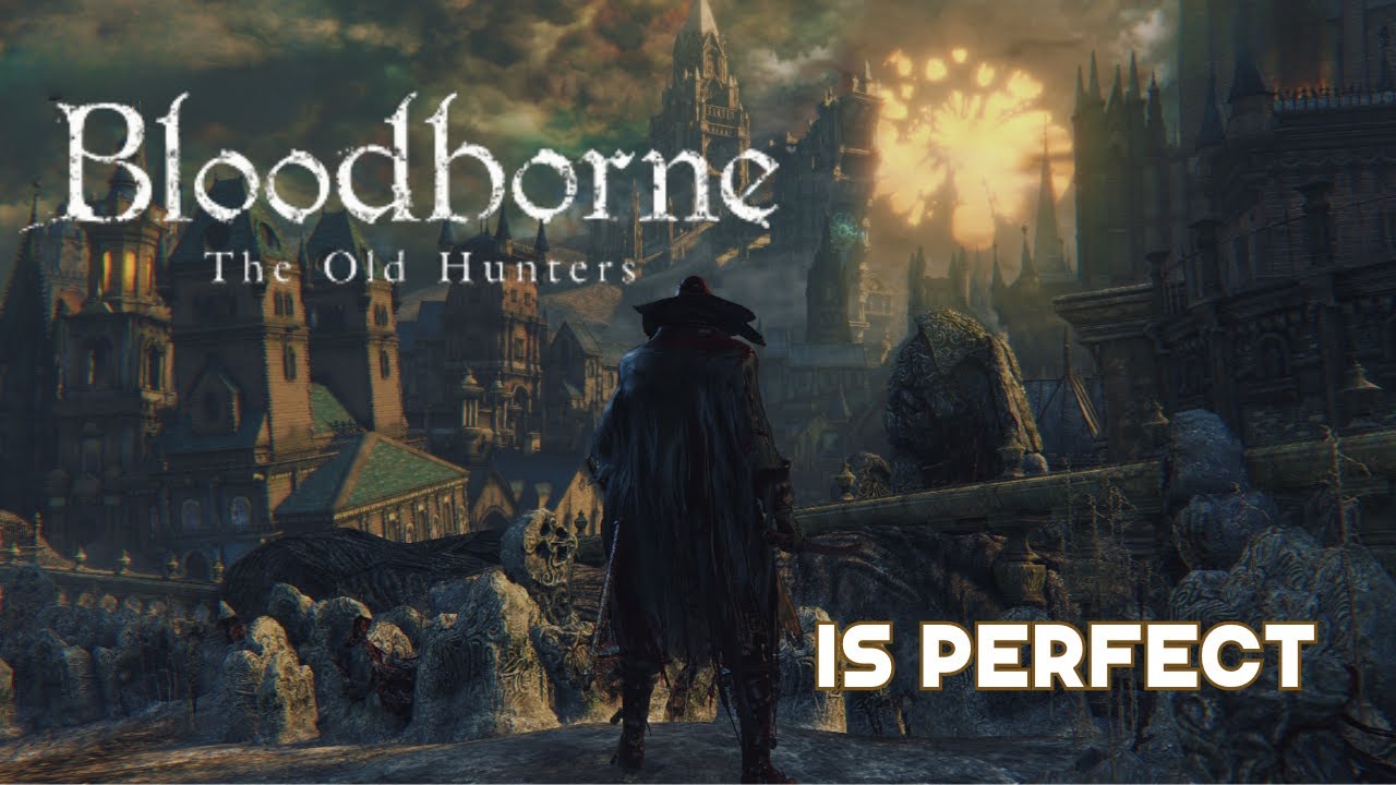 What made Bloodborne's The Old Hunters an excellent DLC? - YouTube
