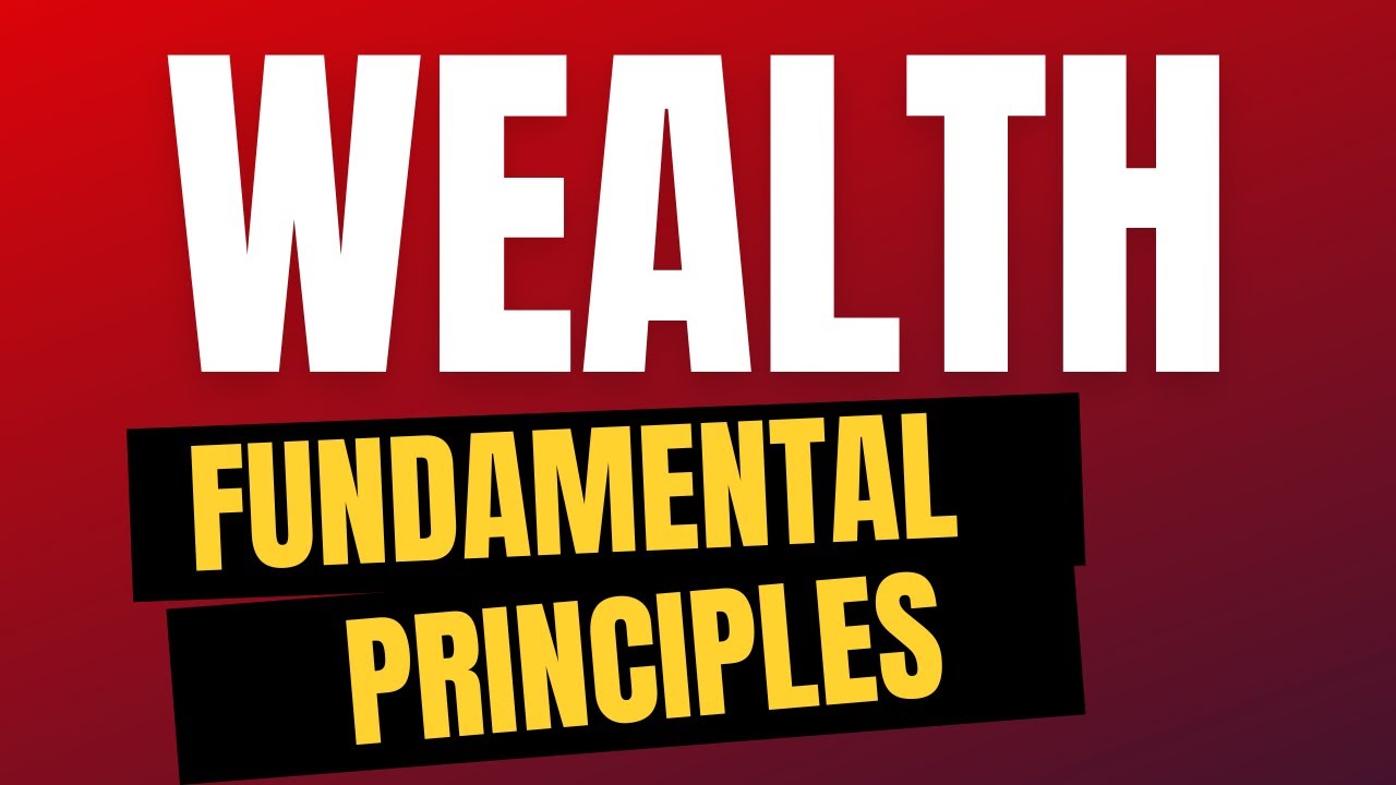 How to Apply The FUNDAMENTAL PRINCIPLES Of WEALTH Creation. - YouTube