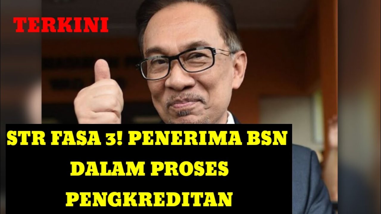 STR FASA 3! DALAM PROSES PENGKREDITAN PENERIMA BSN #bajet2023 #bantuan ...