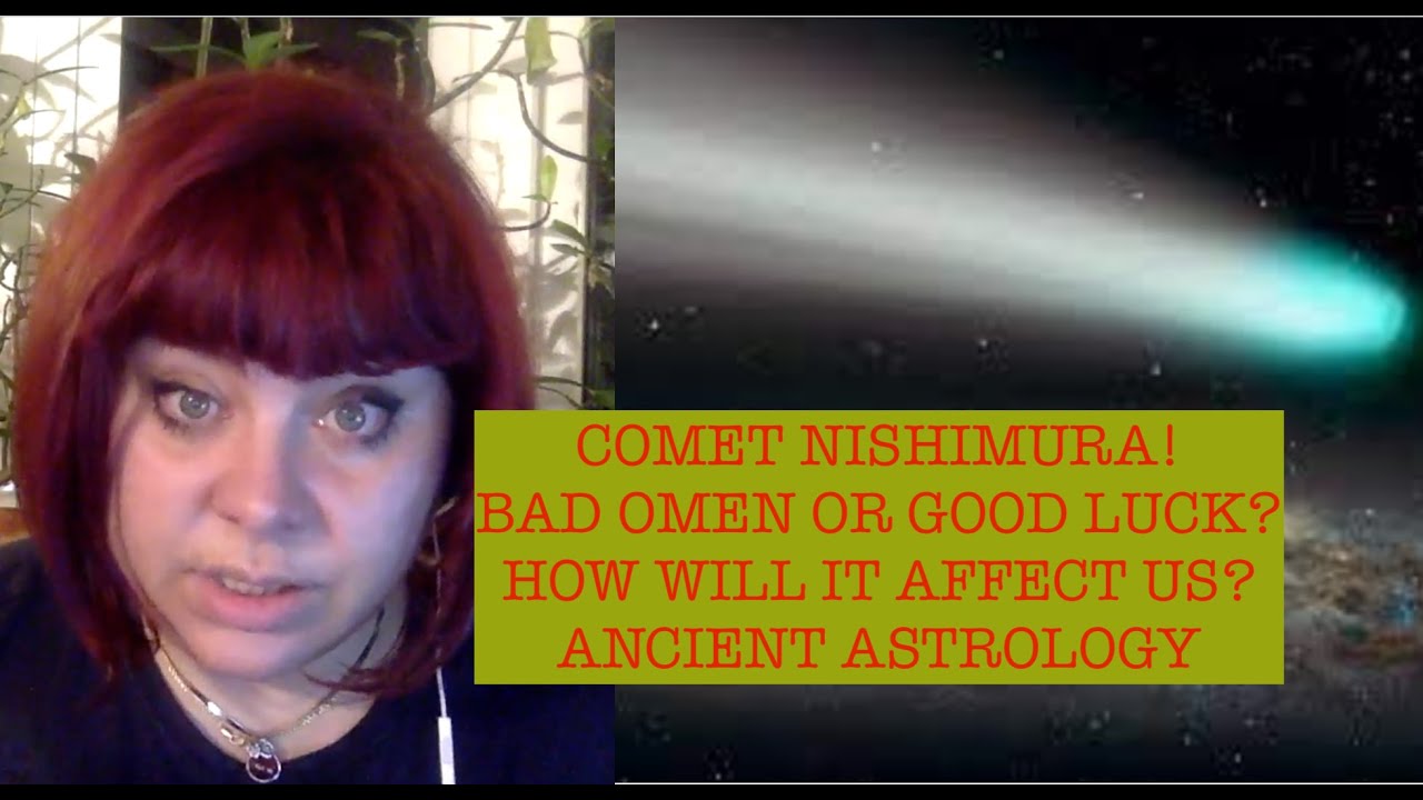 COMET NISHIMURA! LUCK OR BAD OMEN? HOW WILL IT AFFECT THE WORLD ...