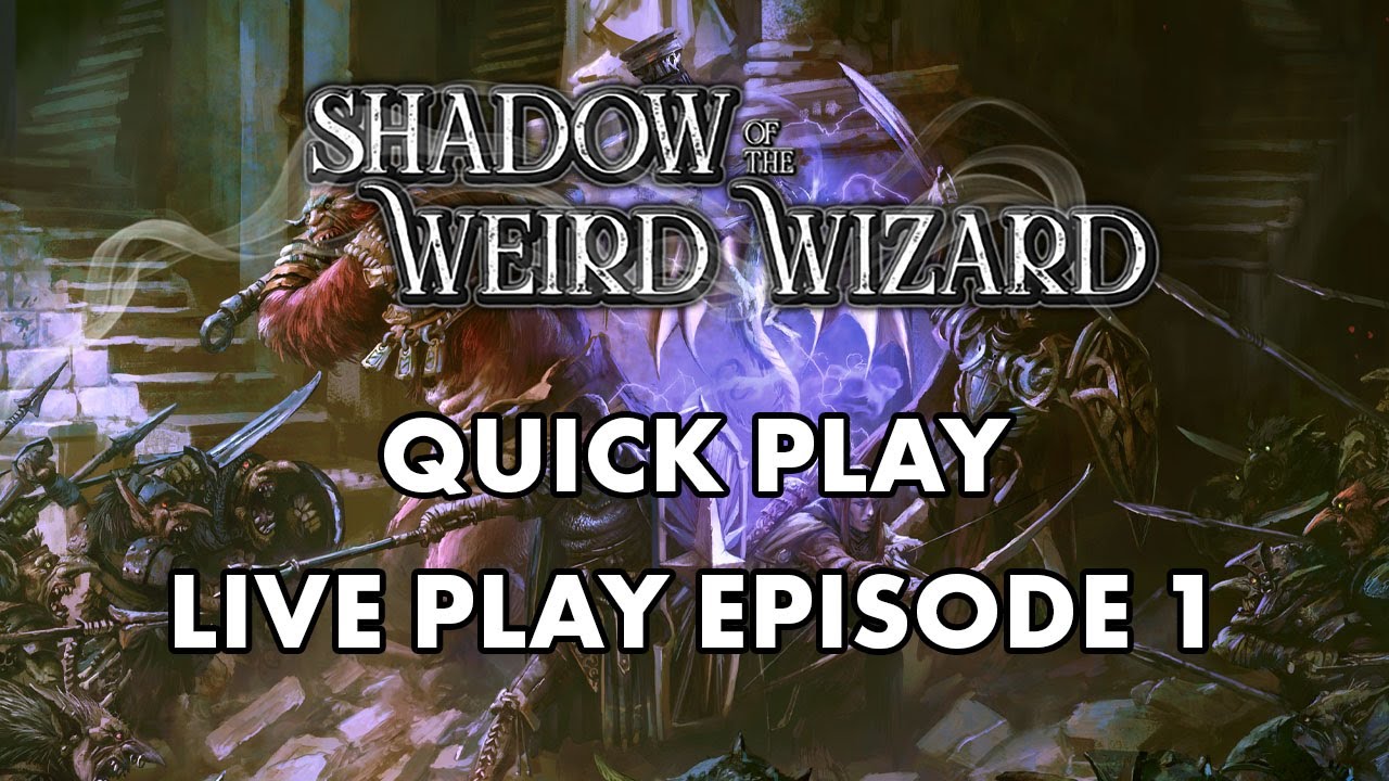 Weird Wizard Quick Play -- Live Play Episode 1 - YouTube