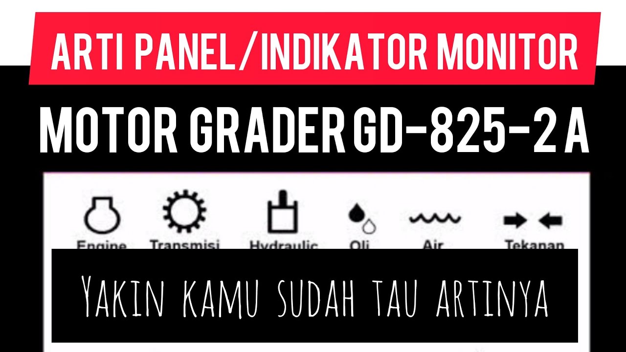 Nama dan fungsi indikator GD825 komatsu - YouTube