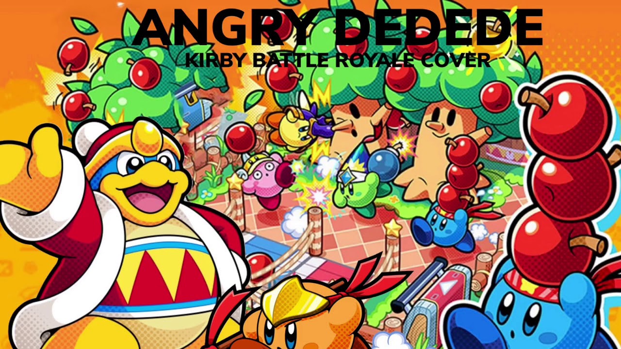Angry dedede! king dedede remix (Kirby battle royale cover) - YouTube