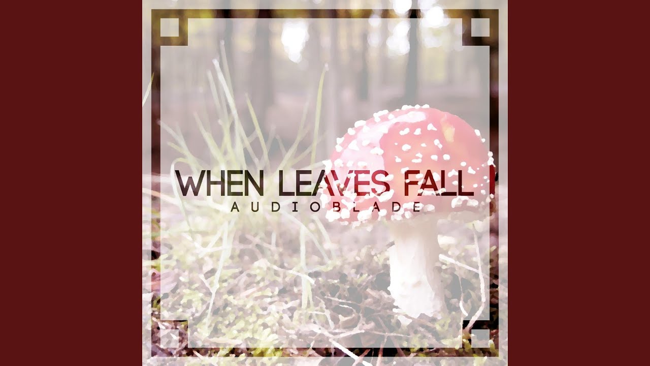 When Leaves Fall - YouTube Music