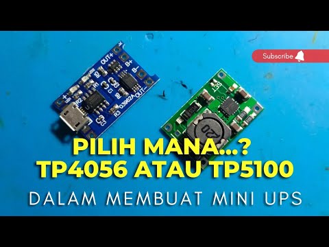 PERBANDINGAN TP4056 DAN TP5100 UNTUK MEMBUAT MINI UPS - YouTube