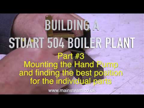 MAKING A STUART 504 BOILER PLANT - PART #3 - MOUNTING THE HAND PUMP ...