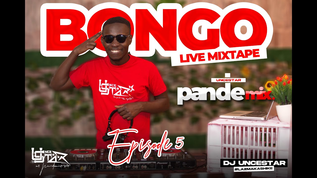 BEST OF BONGO MUSIC UNCESTARPANDEMIX EP 5 | NAKUPENDA| DIAMOND | MBOSSO ...