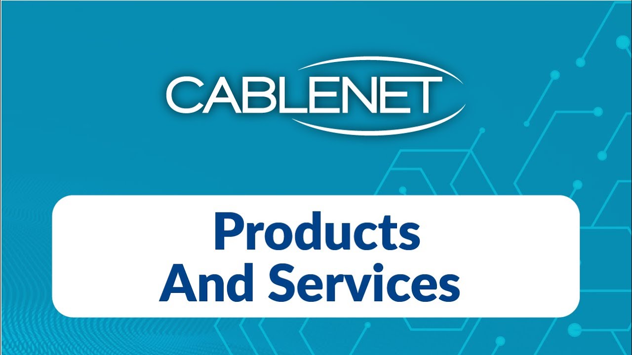 Cablenet - What Products And Services Do We Have To Offer? - YouTube