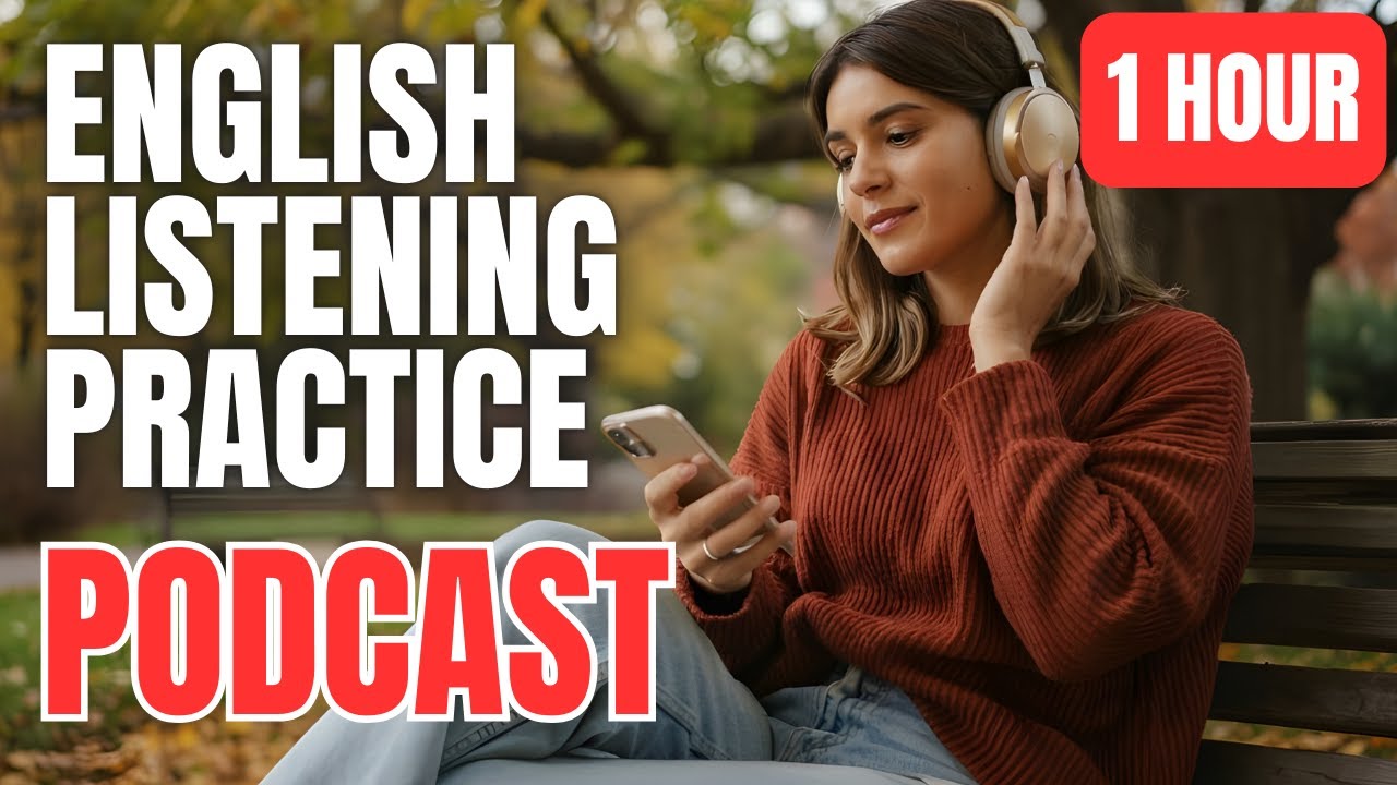 1-Hour English Listening Practice Podcast 🎙️ || Improve Your English ...
