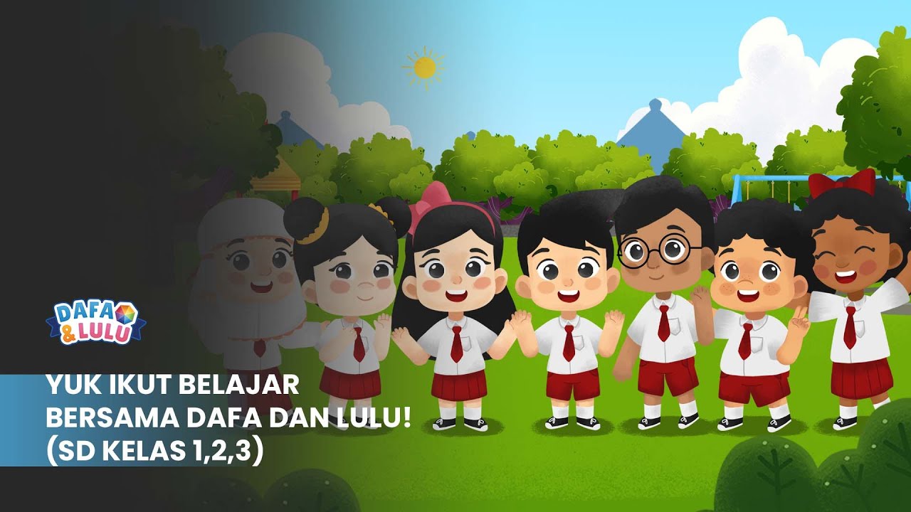 Belajar Jadi Lebih Menyenangkan Bersama Dafa dan Lulu! | Untuk Kelas 1 ...