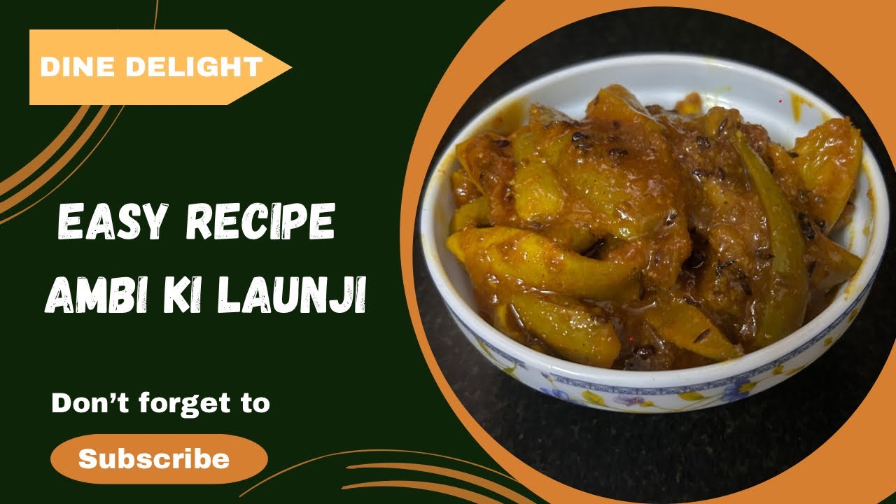 AMBI KI LAUNJI #dinedelight #ambikilaunji #ambikichatni #food #tasty # ...