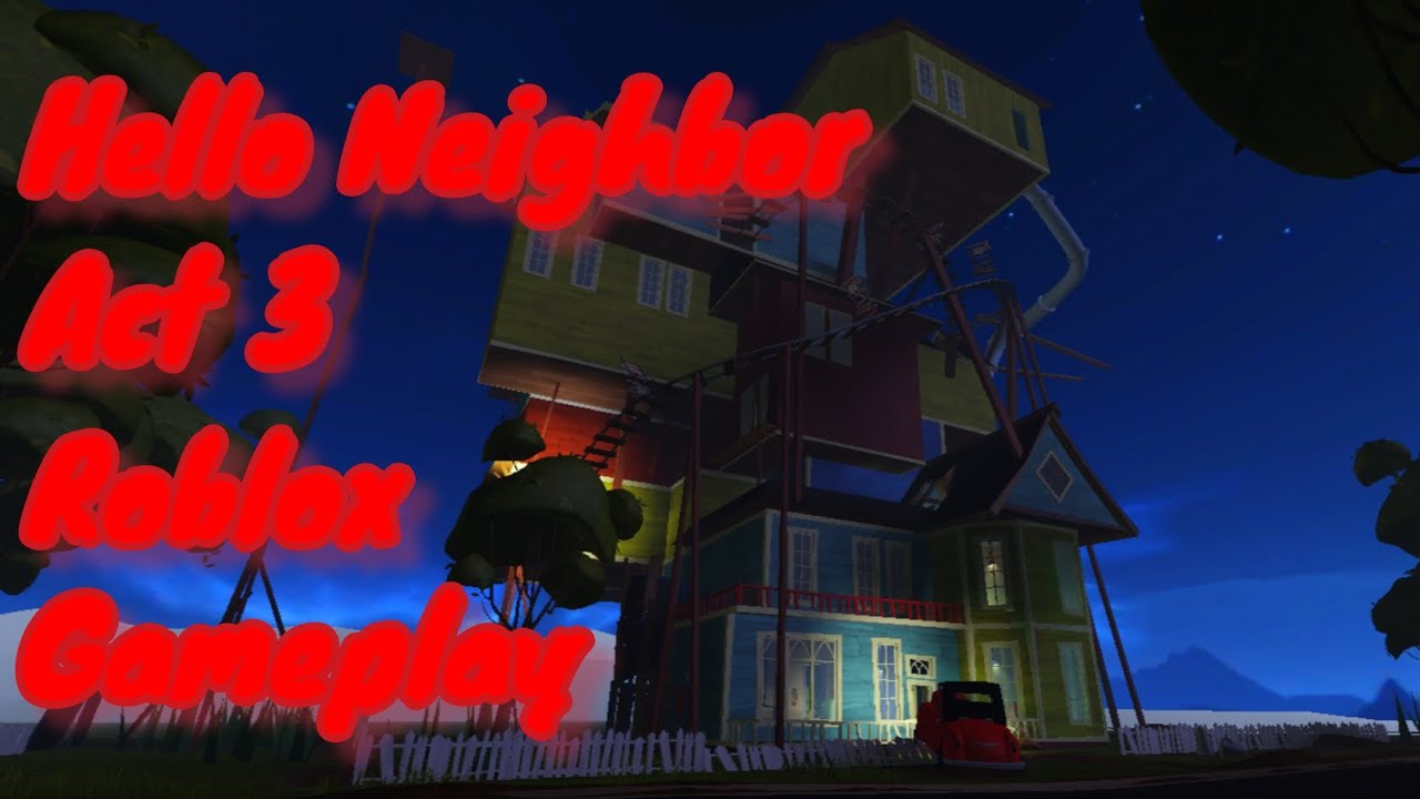 Playing Hello Neighbor in Roblox Gameplay | Act 3 - YouTube