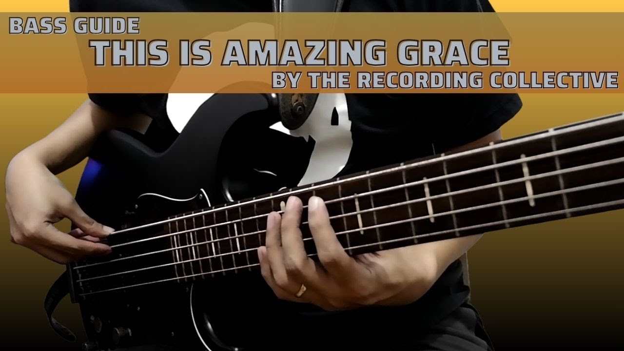 This Is Amazing Grace - The Recording Collective (Bass Guide by Jiky ...