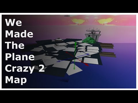 Making the Plane Crazy 2 Map - YouTube