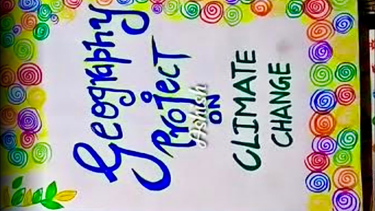 geography project class 11 ,12 climate change and world climate change ...