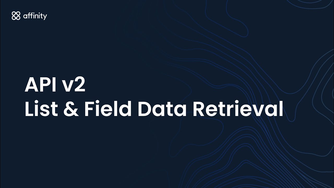 API v2: List and Field Data Retrieval - YouTube