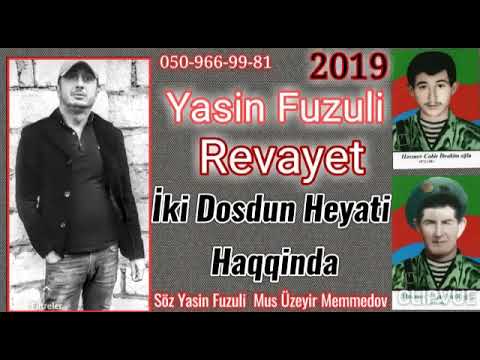 Yasin Füzuli Revayet İki Dostun Heyatı Haqqında