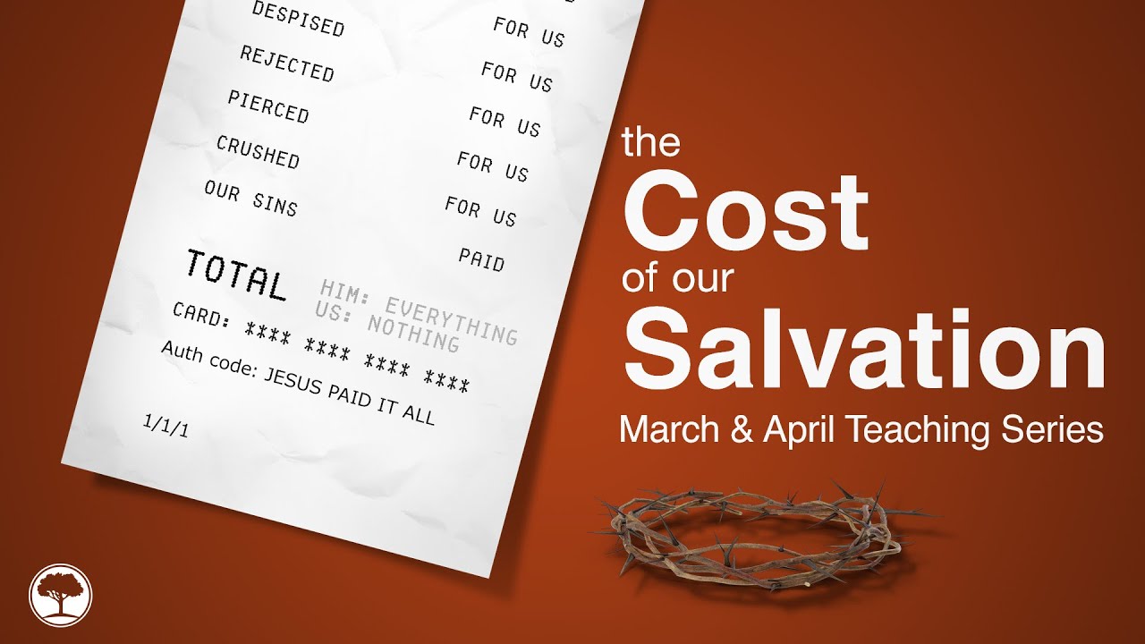 The Cost of Our Salvation | Despised and Rejected (Isaiah 53:1-3) - YouTube