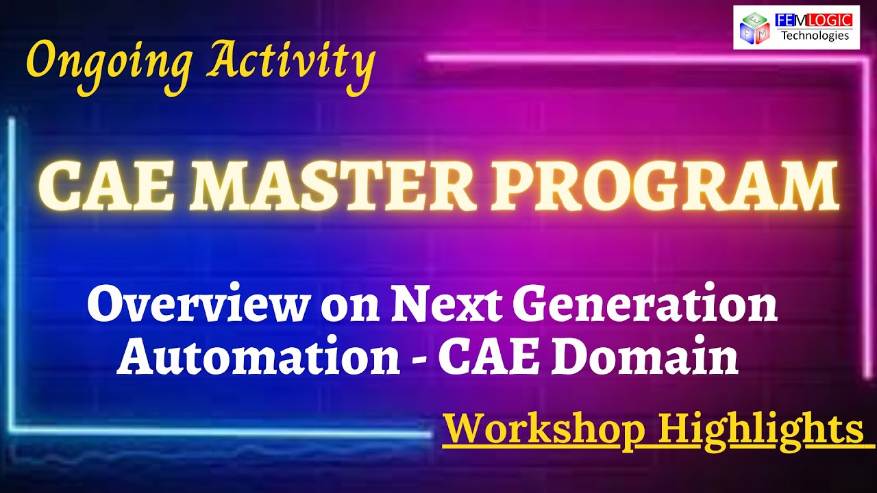 Industry Based Workshop | OVERVIEW ON NEXT GENERATION AUTOMATION - CAE ...