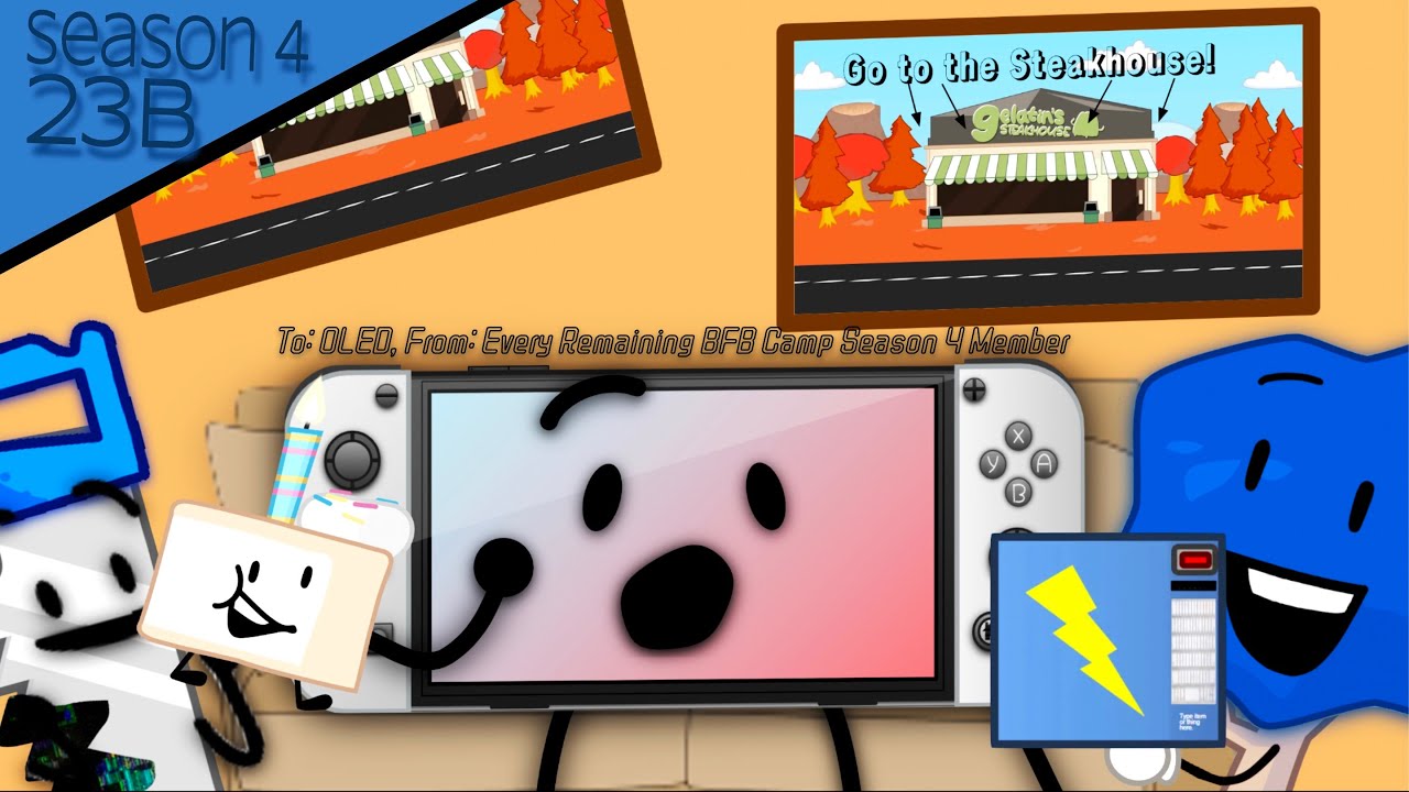 BFB Camp Season 4: Four's Final Return: 23B - To: OLED, From: Every ...