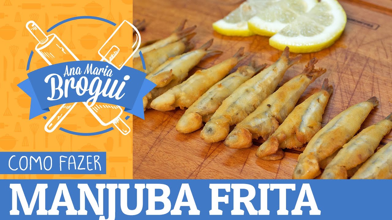 COMO FAZER MANJUBA FRITA | #AnaMariaBrogui - YouTube
