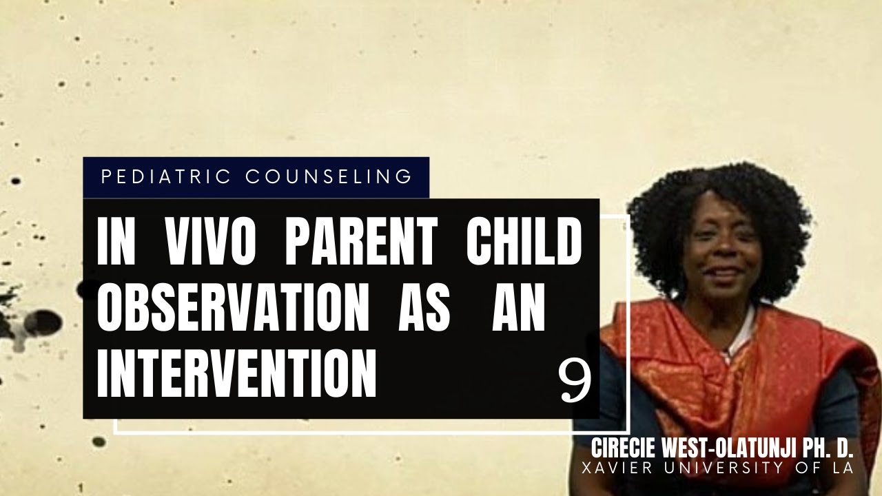 In Vivo Parent Child Observation & Feedback to Counsel Young Children ...