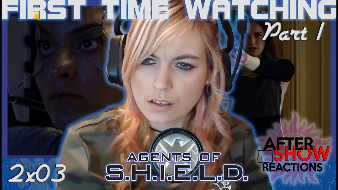 Marvels Agents Of SHIELD 2x03 - "Making Friends & Influencing People" Reaction Part 1/2 - YouTube