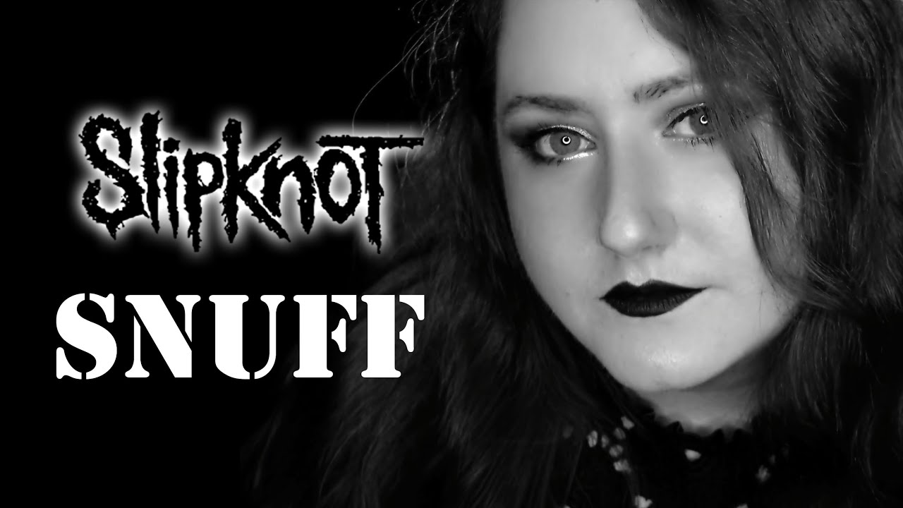 SLIPKNOT - Snuff | cover by Andra Ariadna - YouTube