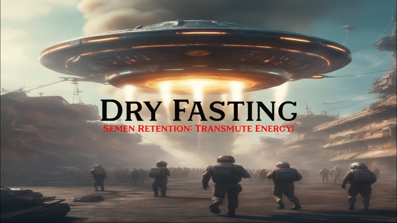 Dry Fasting - Semen Retention and Transmuting Energy. - YouTube