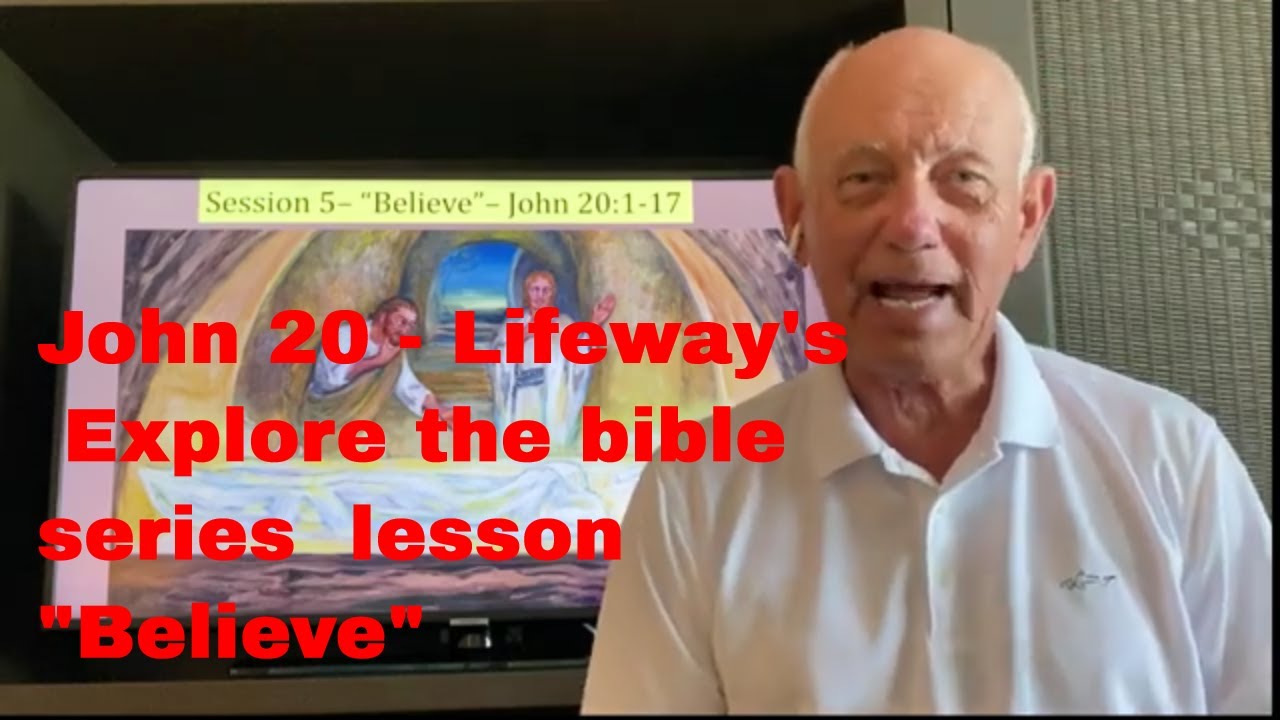 John 20 - Lifeway's Explore the bible series lesson "Believe" March 31 ...