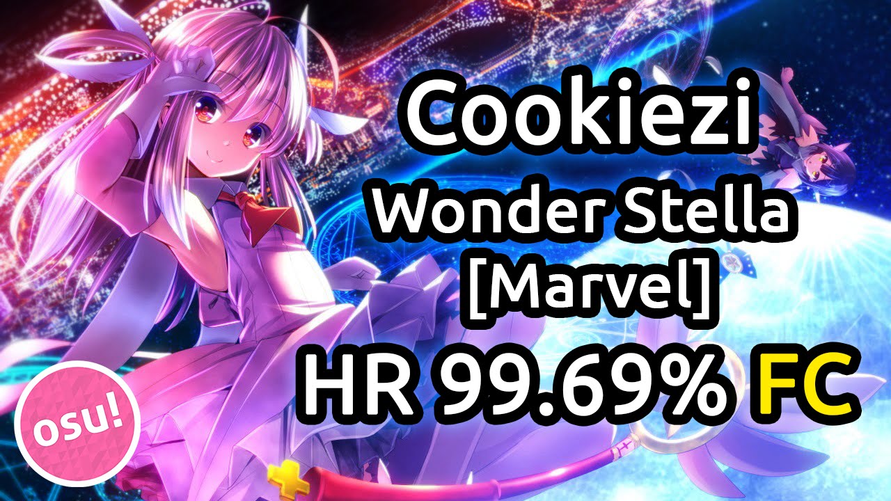 Cookiezi | fhana - Wonder Stella [Marvel] HR 99.69% 450pp FC | Liveplay ...