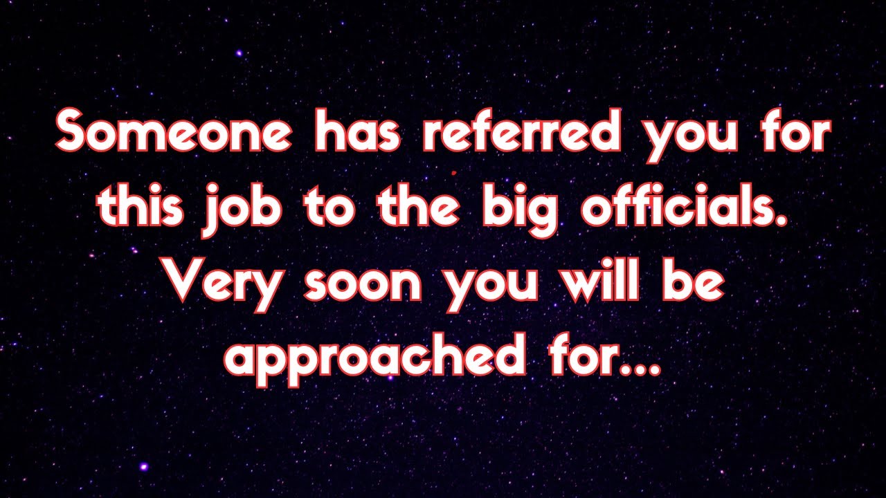 💌 God message today I Someone has referred you for this job to the big ...