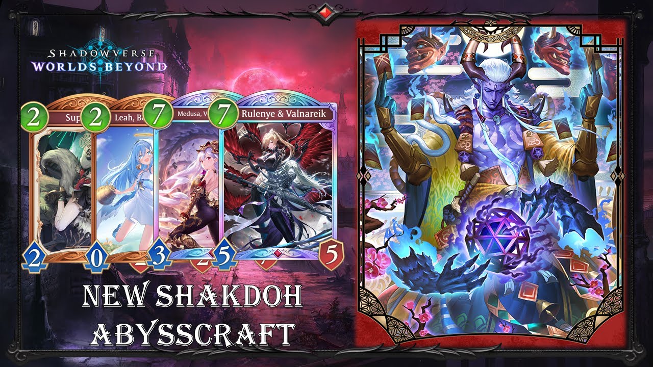 Shadowverse: Worlds Beyond | New Shakdoh Abysscraft - A new Shakdoh ...
