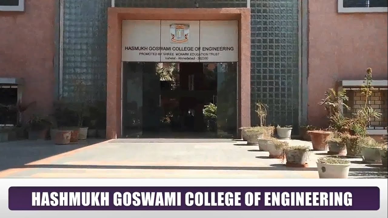 HGCE Vahelal - HASHMUKH GOSWAMI COLLEGE OF ENGINEERING - YouTube
