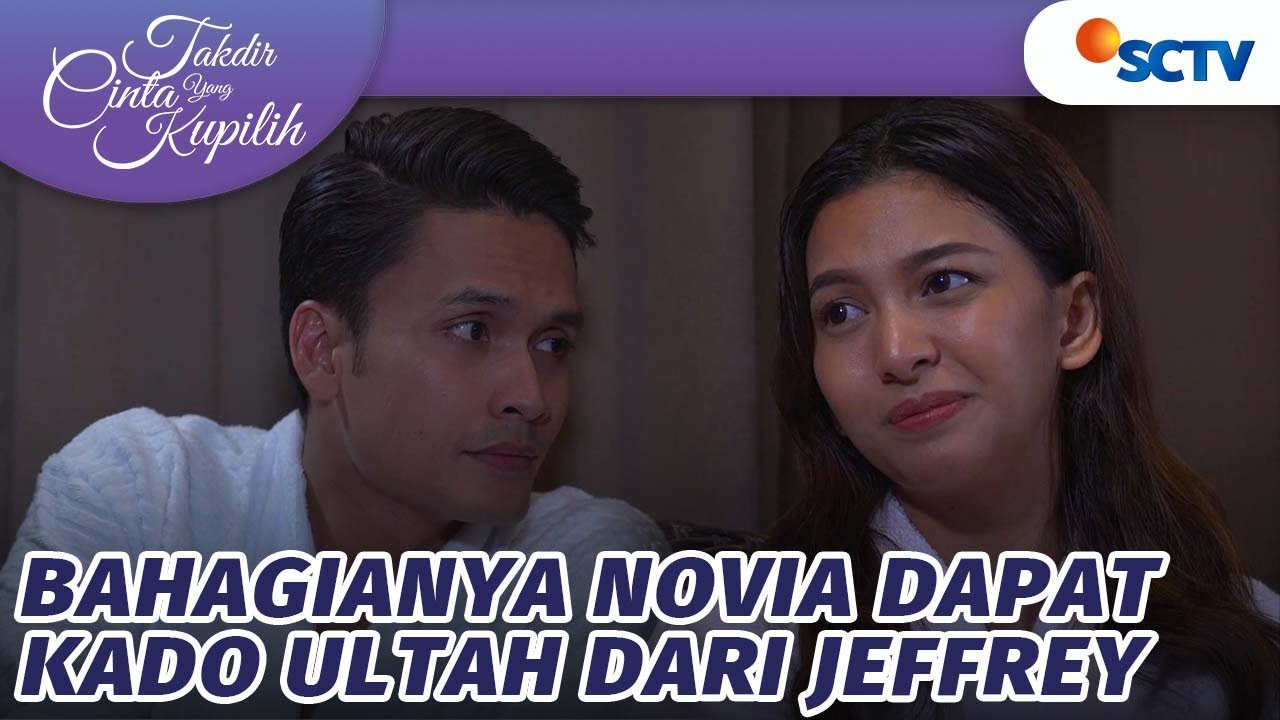 Bahagianya Novia Dapat Kado Ultah dari Jeffrey | Takdir Cinta Yang Kupilih - Episode 484 - YouTube