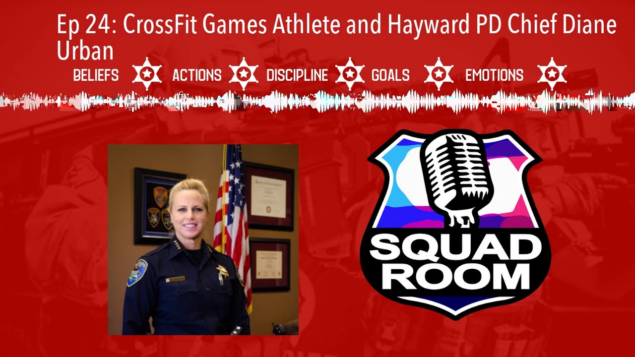 Ep 24: CrossFit Games Athlete and Hayward PD Chief Diane Urban - YouTube