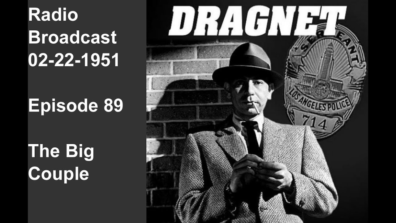 Dragnet 02-22-1951 ep089 Big Couple - YouTube