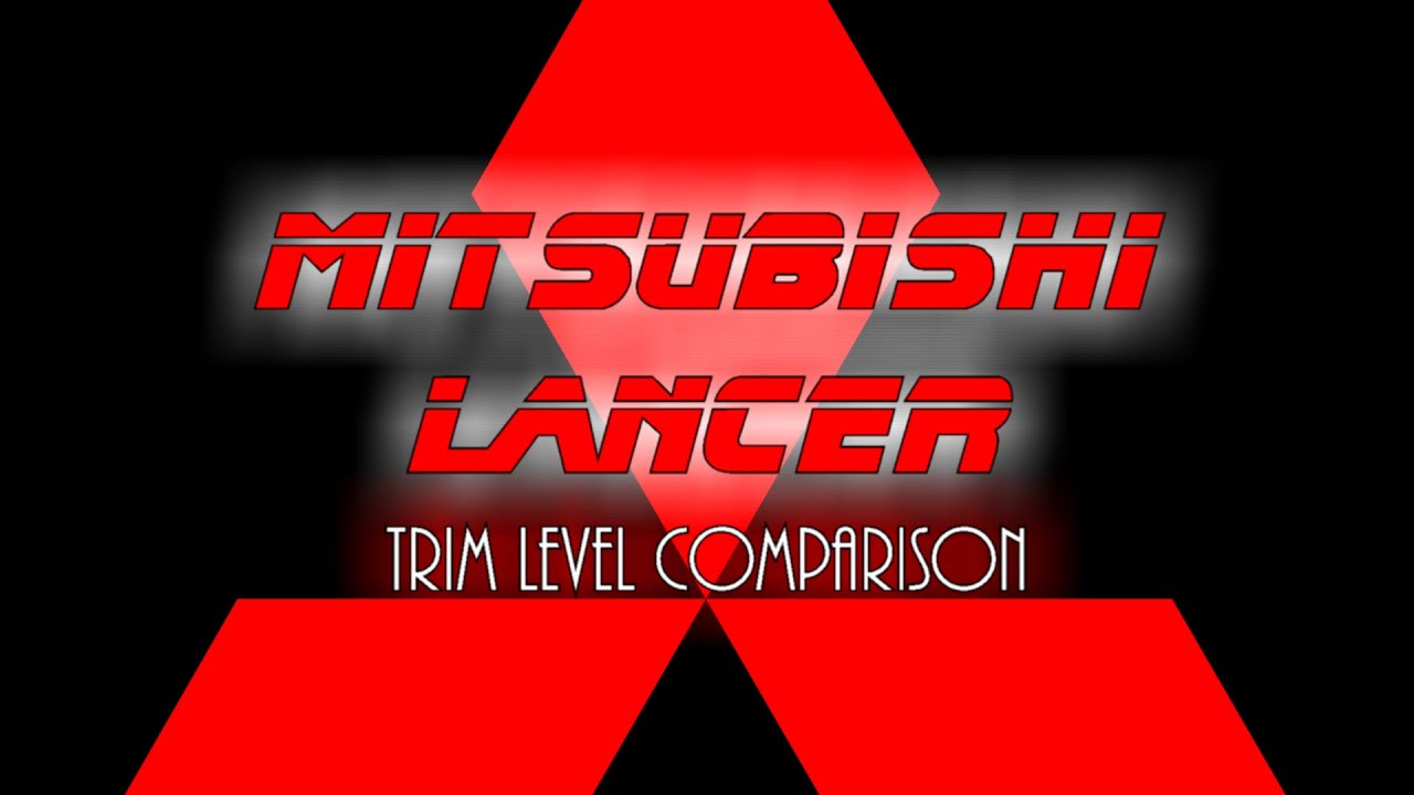 Mitsubishi Lancer Trim Level Comparison - YouTube