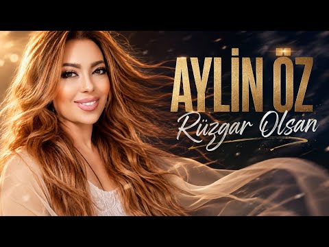 Aylin Öz - Rüzgar Olsan 