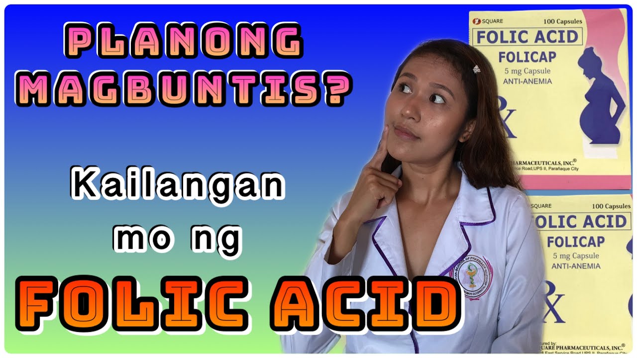 FOLIC ACID PARA MABUNTIS | FOLIC ACID HEALTH BENEFITS TAGALOG | FOLICAP ...
