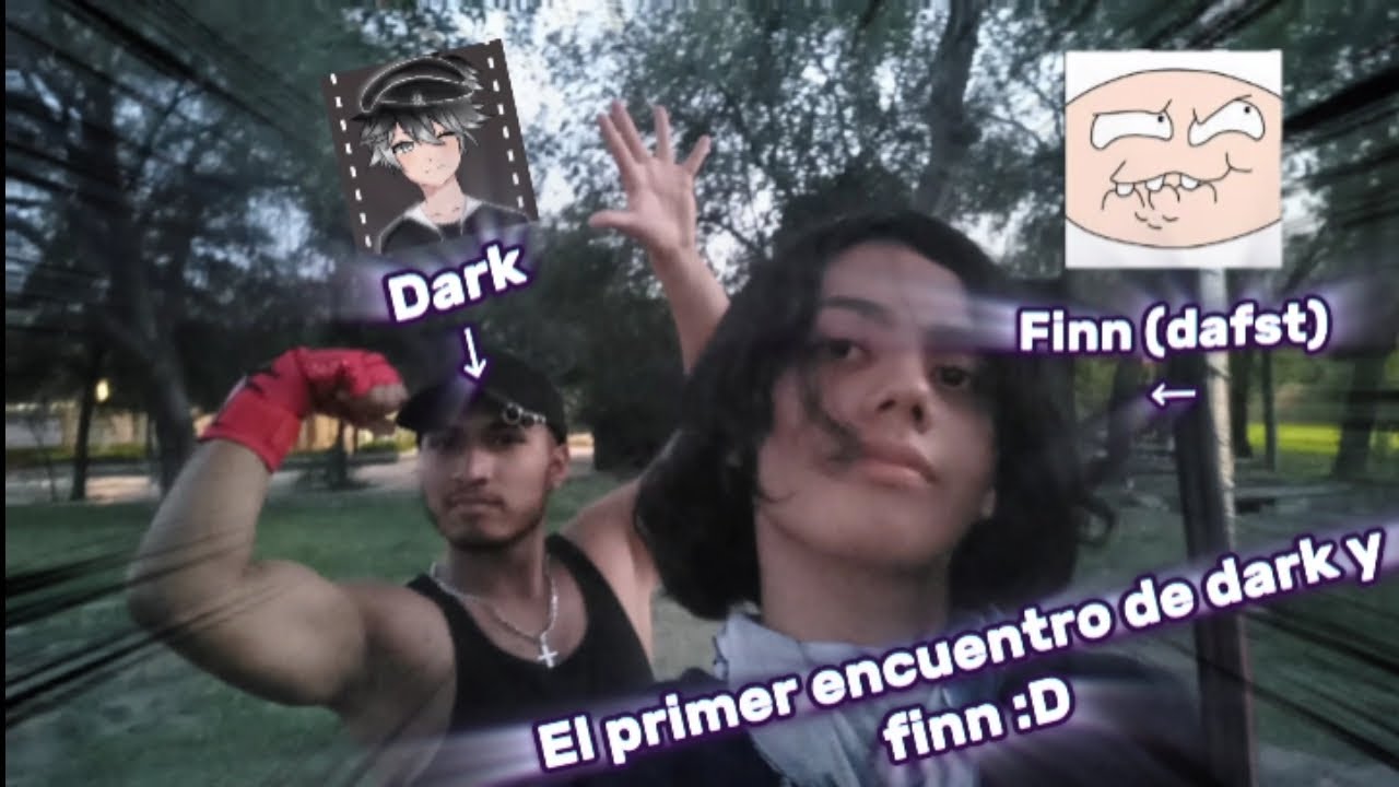 El Primer Encuentro De Dark y @dafst_96En Persona(Finn:D) (Grabado hace ...