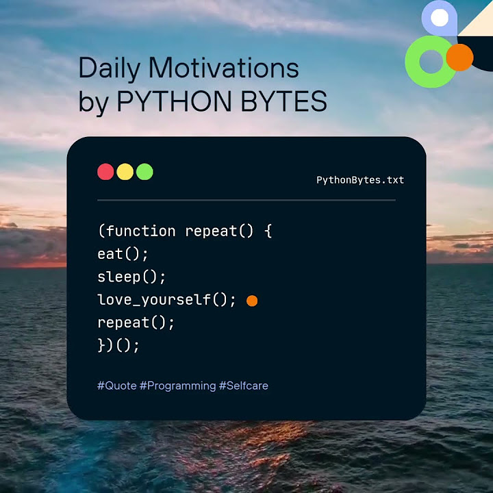 Daily Motivationsby PYTHON BYTES #Quote #Programming #Selfcare - YouTube
