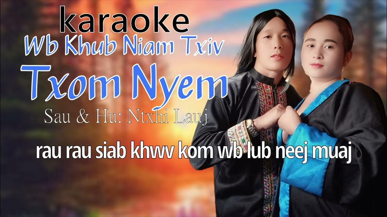 ntxhi lauj wb khub niam txiv txom nyem ( karaoke ) 🎤🎤 /30/12 /2024/2025 - YouTube