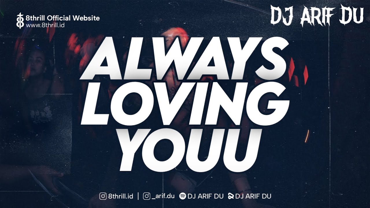 DJ ARIF DU - ALWAYS LOVING YOU STADIUM - YouTube